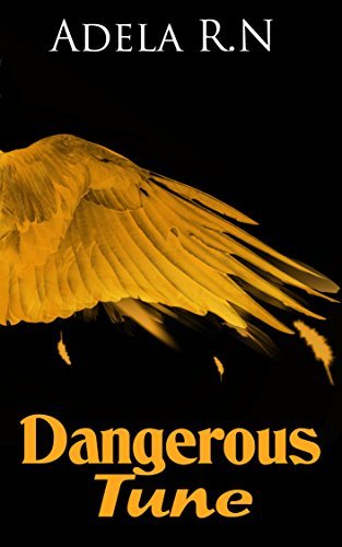 Dangerous Tune (Angel Academy Book 1) by Adela R.N | Goodreads