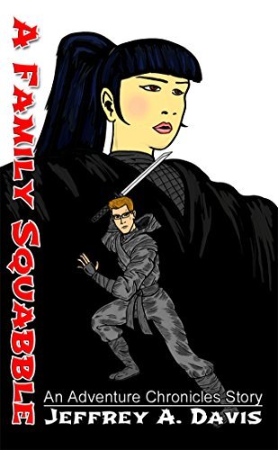 A Family Squabble: An Adventure Chronicles Short Story by Jeffrey Allen ...