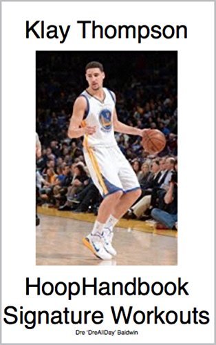 Klay Thompson Signature Workout Program by Dre Baldwin | Goodreads