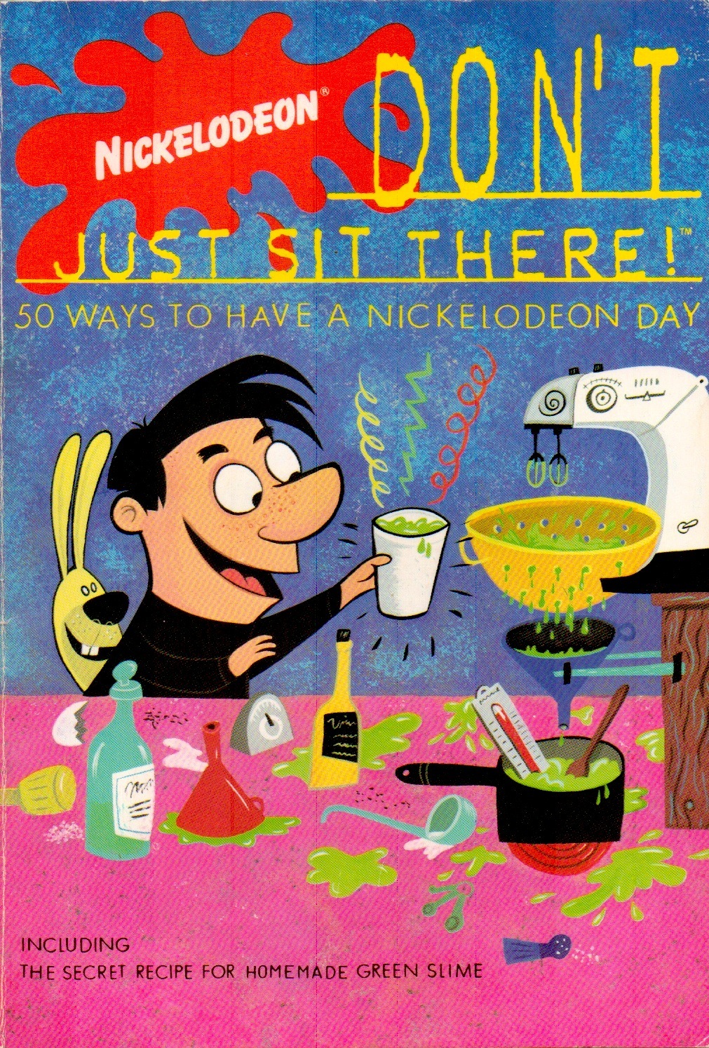 Don't Just Sit There: 50 Ways to Have a Nickelodeon Day by Daniella ...