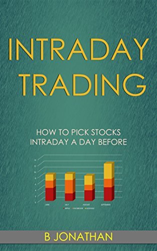 INTRADAY TRADING: How to pick stocks a day before? by self sage | Goodreads