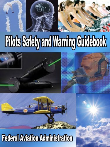 Pilots Safety and Warning Guidebook by Federal Aviation Administration ...