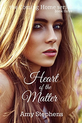 Heart of the Matter (Coming Home #2.5) by Amy Stephens | Goodreads