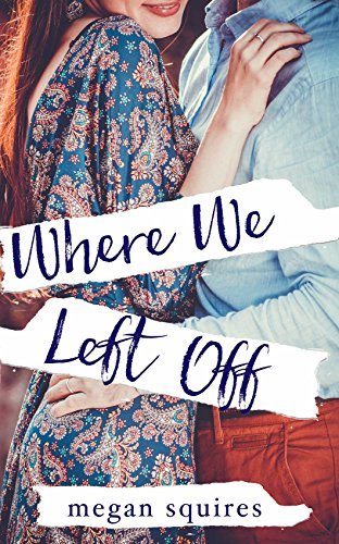 Where We Left Off by Megan Squires | Goodreads