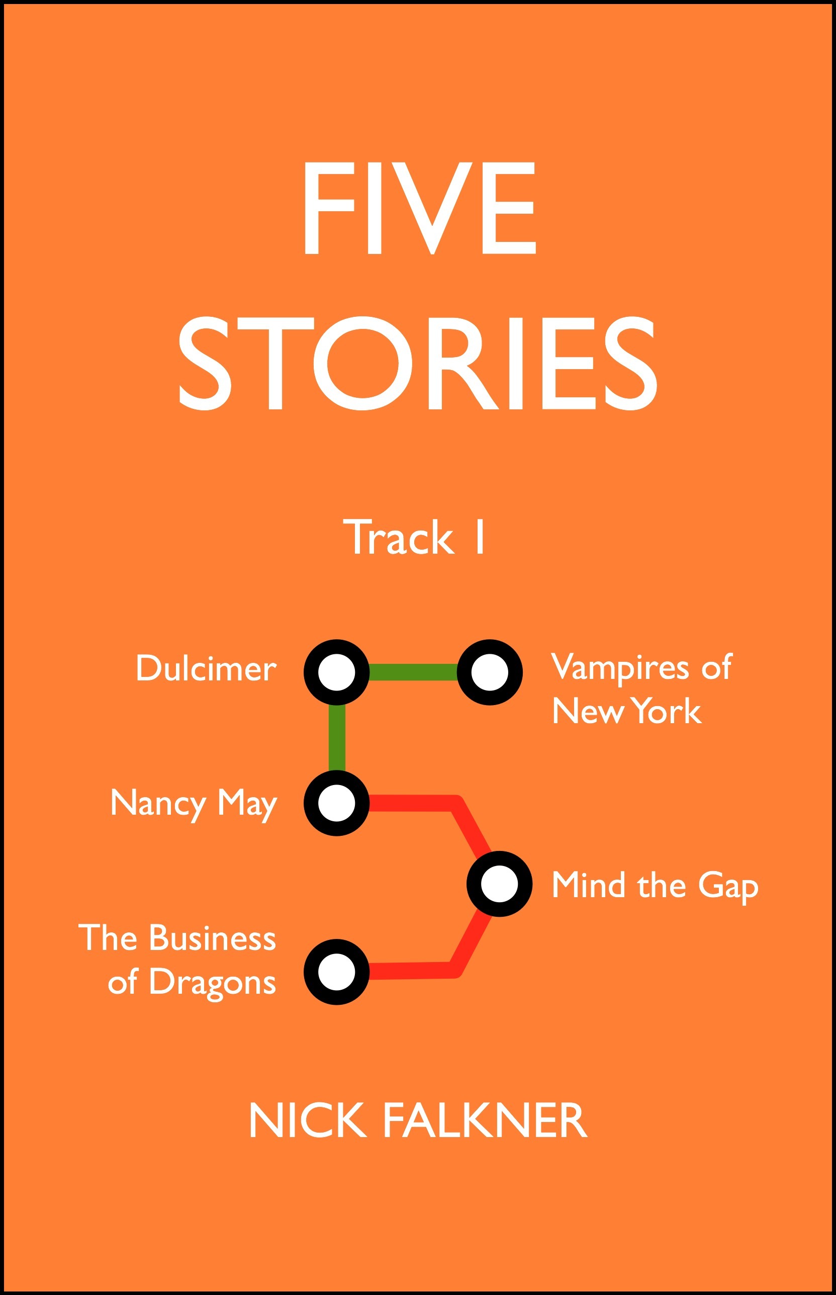 Five Stories: Track One by Nick Falkner | Goodreads