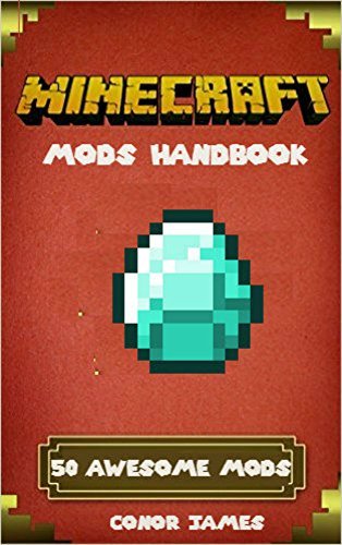 Minecraft Mods Handbook: Best Mods for Minecraft by Alex Wu | Goodreads