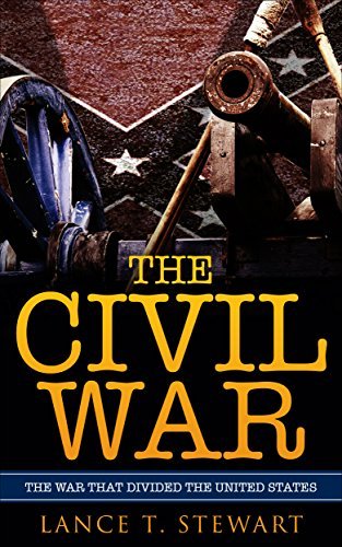 The Civil War: The War That Divided The United States by Lance T ...