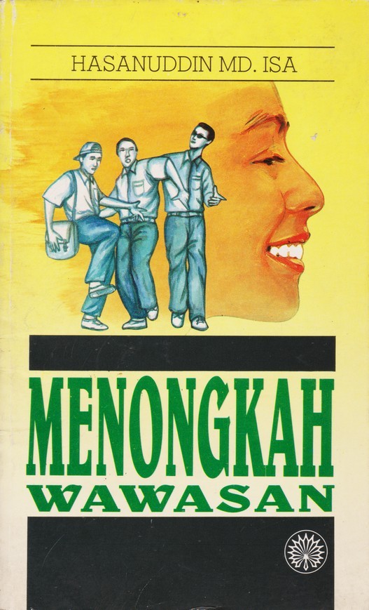 Menongkah Wawasan by Hasanuddin Md. Isa | Goodreads