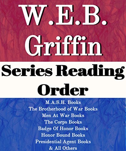 W.E.B. Griffin: Series Reading Order: M.A.S.H. Books, The Brotherhood ...