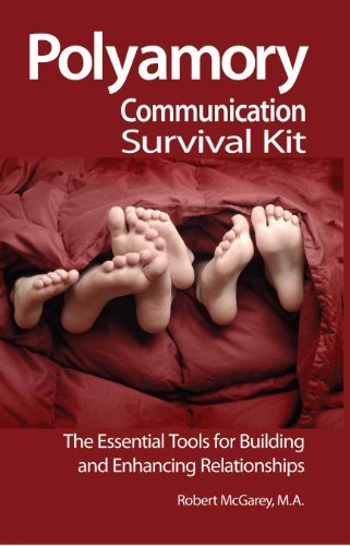 Polyamory Communication Survival Kit by M.A. Robert McGarey | Goodreads
