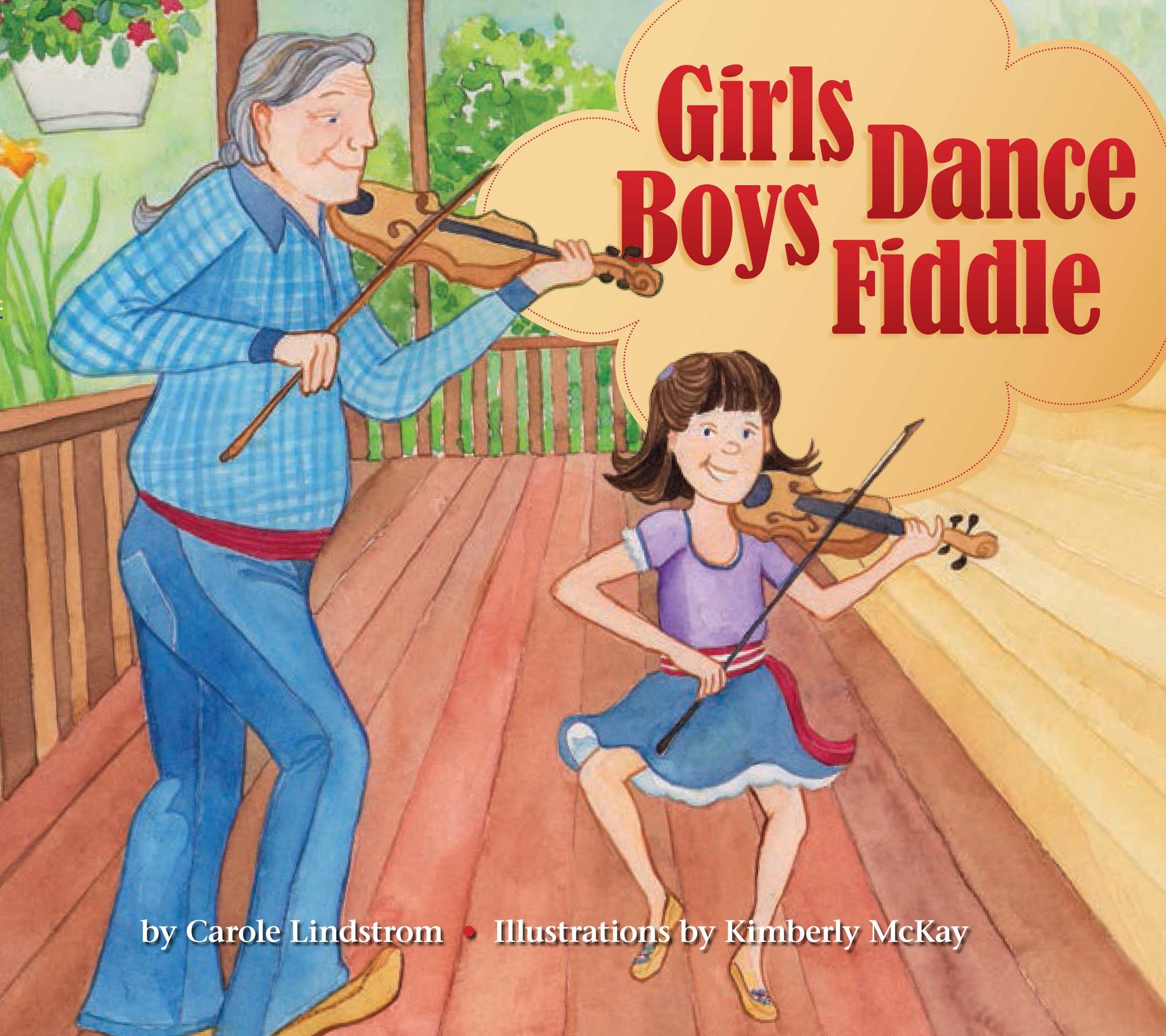Girls Dance, Boys Fiddle by Carole Lindstrom | Goodreads