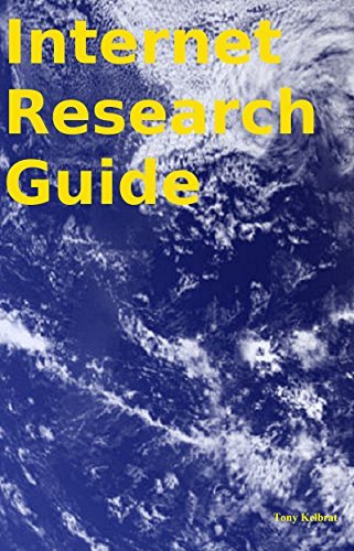Internet Research Guide by Tony Kelbrat | Goodreads
