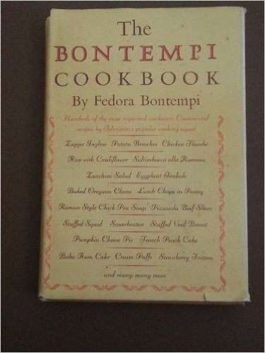The Bontempi Cookbook ; Hundreds of the Most Requested, Authentic ...
