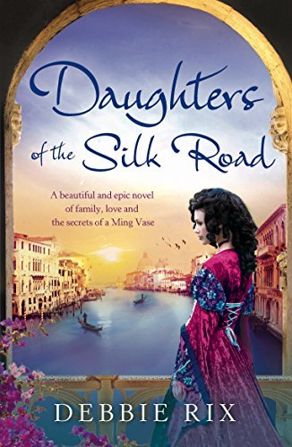 Daughters of the Silk Road by Debbie Rix | Goodreads