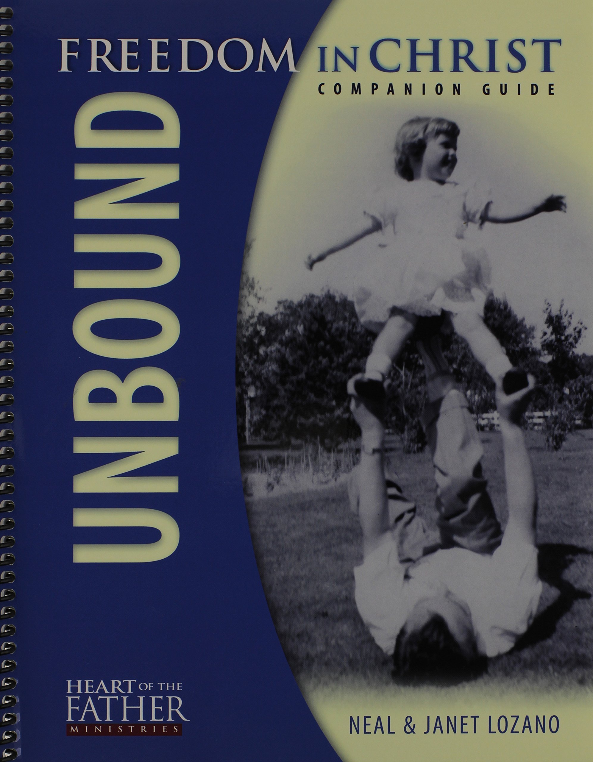 Unbound: Freedom in Christ Companion Guide by Neal Lozano | Goodreads
