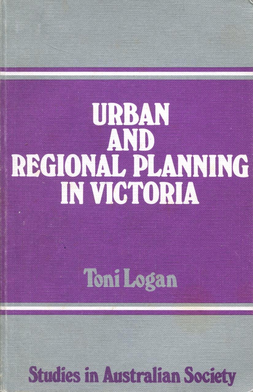 Urban and Regional Planning in Victoria by Toni Logan | Goodreads