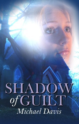 Shadow of Guilt by Michael W. Davis | Goodreads