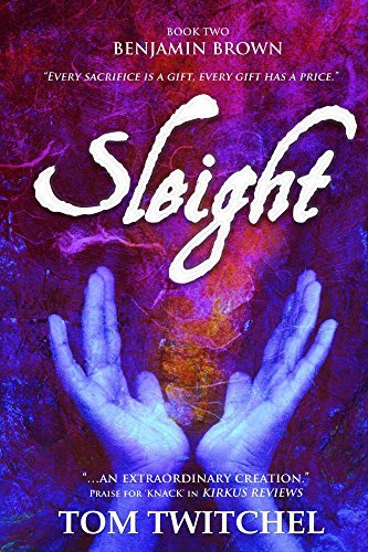 Sleight: Benjamin Brown 2 by Tom Twitchel | Goodreads
