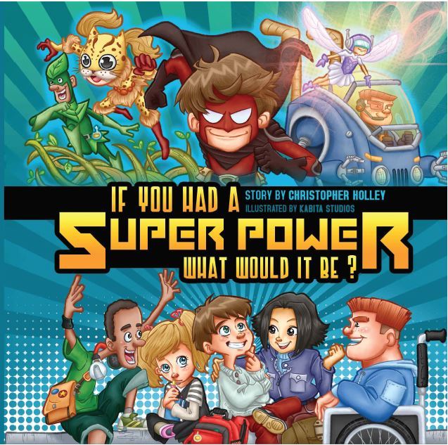 If You Had A Super Power What Would It Be? by Christopher Holley ...