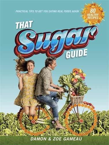 That Sugar Guide by Gameau Damon | Goodreads