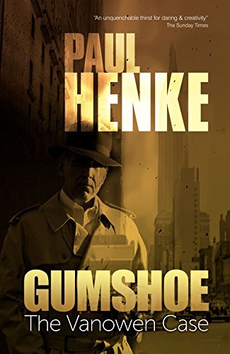 Gumshoe - The Vanowen Case by Paul Henke | Goodreads