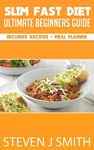 Slim Fast Diet - Ultimate Beginners Guide: Delicious Way To Lose Weight ...