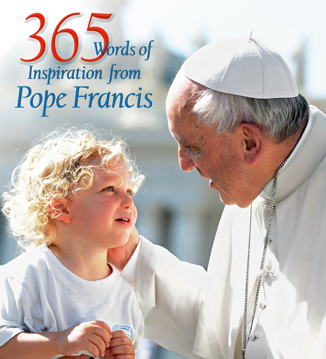 365 Words of Inspiration from Pope Francis by White Star | Goodreads
