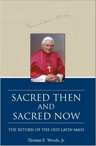 Sacred Then and Sacred Now: The Return of the Old Latin Mass by Thomas ...