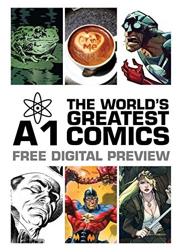 A1: The World's Greatest Comics- Free Digital Preview #1 by Dave Elliot ...