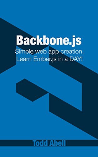 Backbone.js: Learn the basics of Backbone.js FAST and EASY! by Todd Abel | Goodreads
