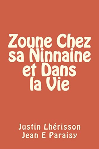 Zoune Chez sa Ninnaine et Dans la Vie by Justin Lhérisson | Goodreads
