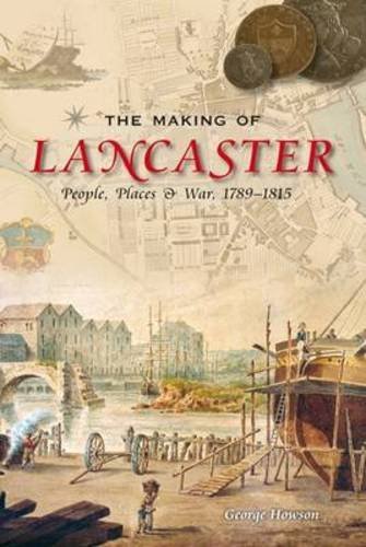 The Making of Lancaster by George Howson | Goodreads