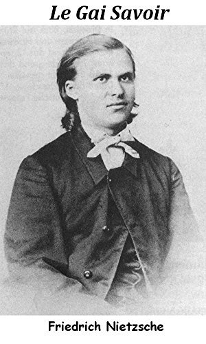 Le Gai Savoir (French Edition) by Friedrich Nietzsche | Goodreads