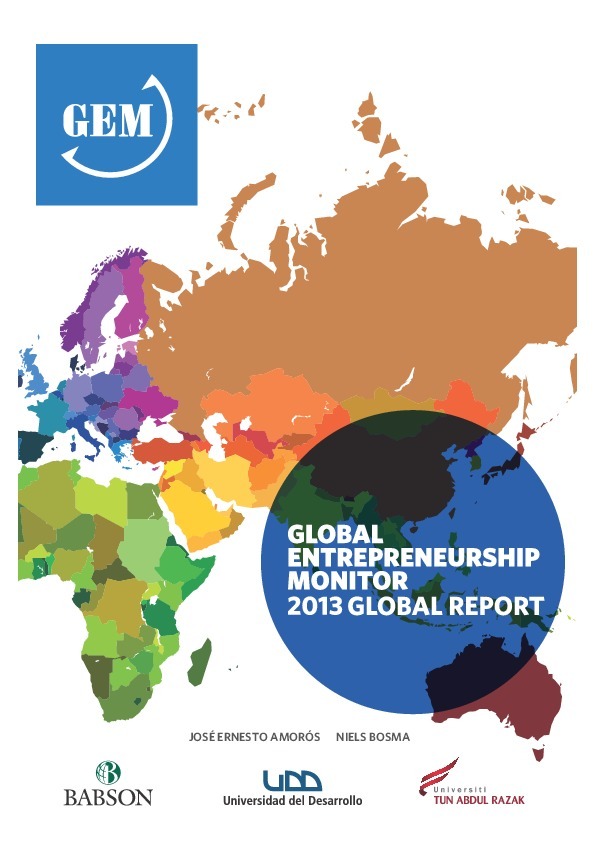 Global Entrepreneurship Monitor: 2013 Global Report by Global ...