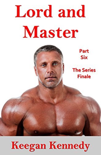 Lord and Master: Part Six (Lord and Master, #6) by Keegan Kennedy ...