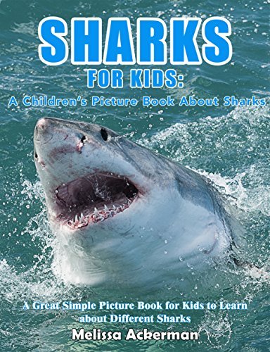 Sharks For Kids: A Children’s Picture Book About Sharks: A Great Simple ...