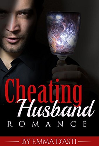 Cheating Husband Romance by Emma D'asti | Goodreads