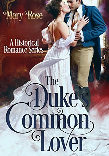The Duke's Common Lover by Mary Rose | Goodreads