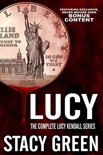 Lucy: The Complete Lucy Kendall Series with Bonus Content by Stacy ...