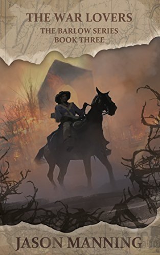 War Lovers (Barlow Series, #3) by Jason Manning | Goodreads