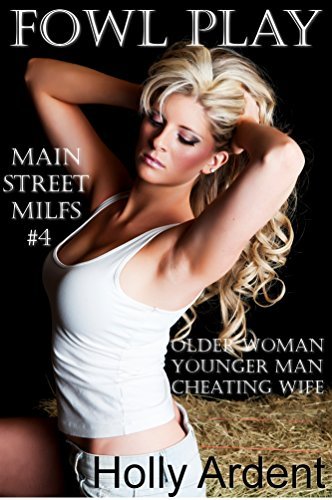 Fowl Play (Main Street MILFs #4) by Holly Ardent | Goodreads