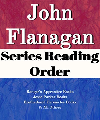 John Flanagan: Series Reading Order: Ranger's Apprentice Books, Jesse ...