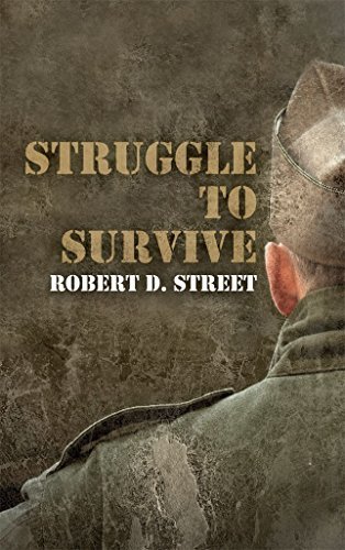 Struggle to Survive by Robert D. Street | Goodreads