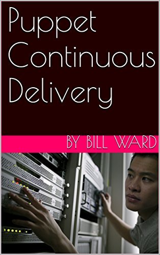 Puppet Continuous Delivery by Bill Wards | Goodreads