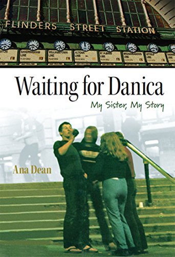 Waiting for Danica: My Sister, My Story by Ana Dean | Goodreads