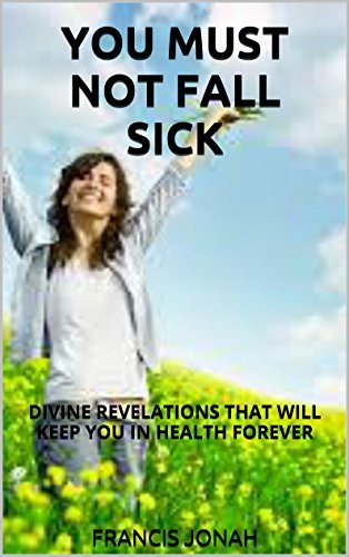 You Must Not Fall Sick by Francis Jonah | Goodreads