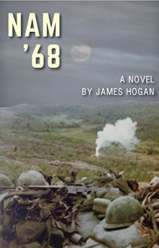 Nam '68: A Novel by James Hogan | Goodreads