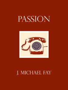 Passion by J. Michael Fay | Goodreads