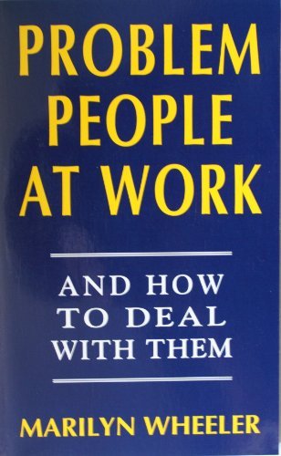 PROBLEM PEOPLE AT WORK by Marilyn Wheeler | Goodreads