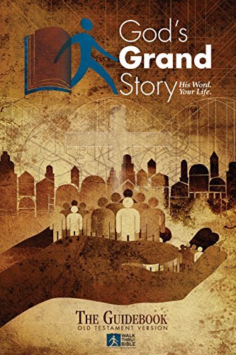God's Grand Story: Old Testament Guidebook by Walk Thru the Bible ...
